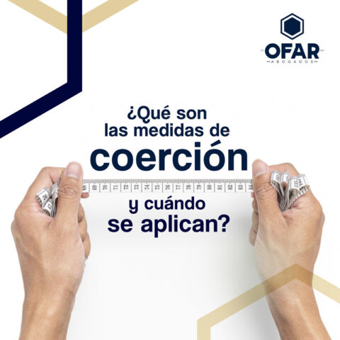 ¿Qué son las Medidas de Coerción y Cuándo se Aplican? | OFAR Oficina de ...